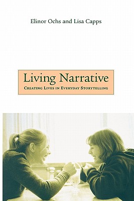 Living Narrative: Creating Lives in