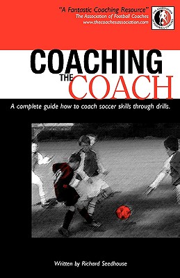 Coaching the Coach - A Complete Guide