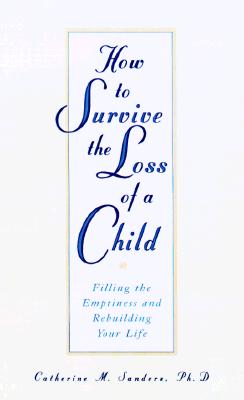 How to Survive the Loss of a Child: