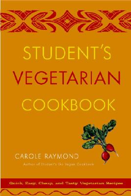 Student's Vegetarian Cookbook: Quick,