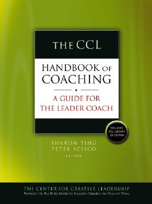 The Ccl Handbook Of Coaching: A Guide