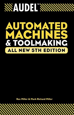 Audel Automated Machines And Toolmaking: