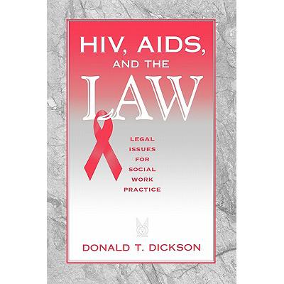 HIV, AIDS, and the Law : Legal Issues for So...
