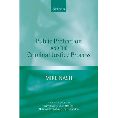 Public Protection and the Criminal Justice Process