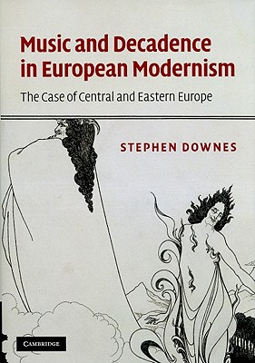 Music and Decadence in Europea