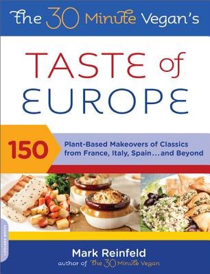 The 30-Minute Vegan's Taste of Europe: