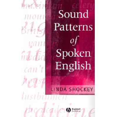 Sound Patterns Of Spoken English [Wiley语言和语言学]