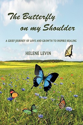 The Butterfly on My Shoulder: A Grief
