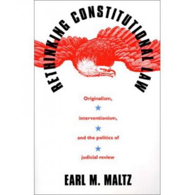 Rethinking Constitutional Law: Originalism, ...