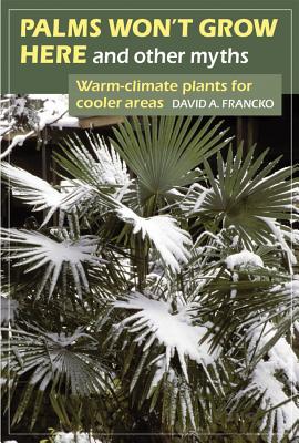 Palms Won't Grow Here and Other Myths:
