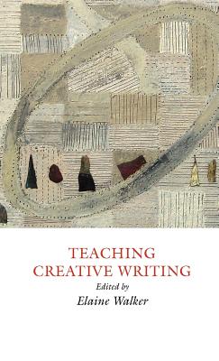 Teaching Creative Writing: Practical