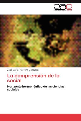 La Comprensi N de Lo Social