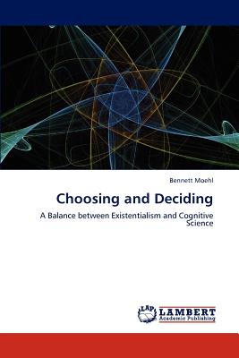 Choosing and Deciding