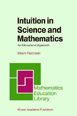 Intuition in Science and Mathematics: An