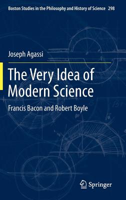 The Very Idea of Modern Science: Francis