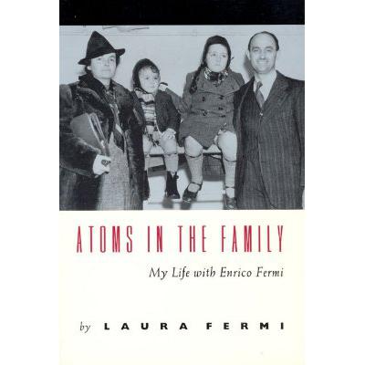 Atoms in the Family - My Life with Enrico Fe...