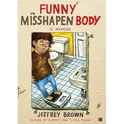 Funny Misshapen Body: A Memoir