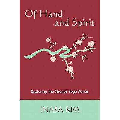 Of Hand and Spirit: Exploring the Shunya Yog...
