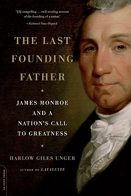 The Last Founding Father: James Monroe