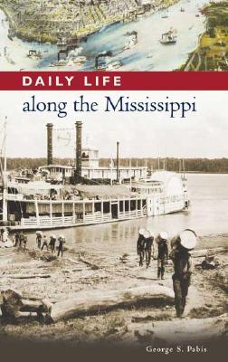 Daily Life Along the Mississippi