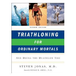 Triathloning for Ordinary Mortals: And