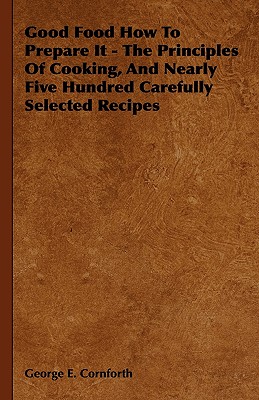 Good Food How to Prepare It - The