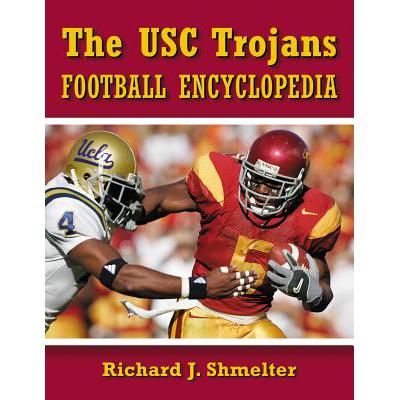 The Usc Trojans Football Encyclopedia
