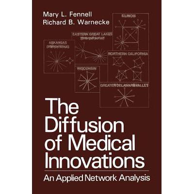 The Diffusion of Medical Innovations: An Applied Network Analysis