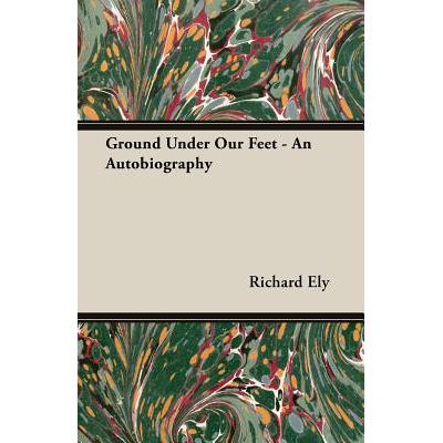 Ground Under Our Feet - An Autobiography