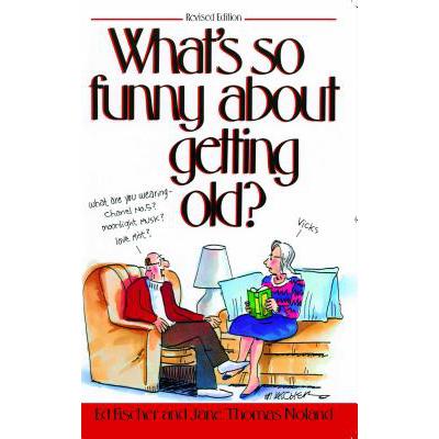 What's So Funny about Getting Old?