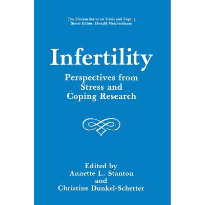 Infertility : Perspectives from Stress and Coping Research