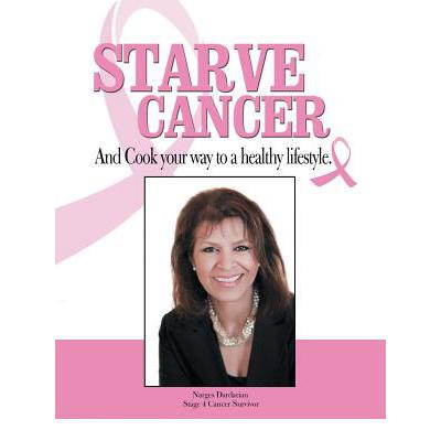 Starve Cancer and Cook Your Way to a Healthy...