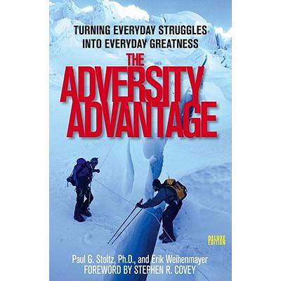 The Adversity Advantage: Turning Everyday St...
