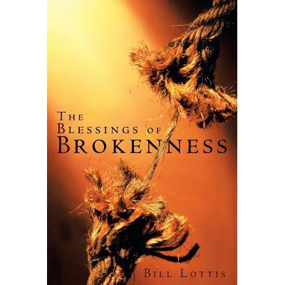 The Blessings of Brokenness
