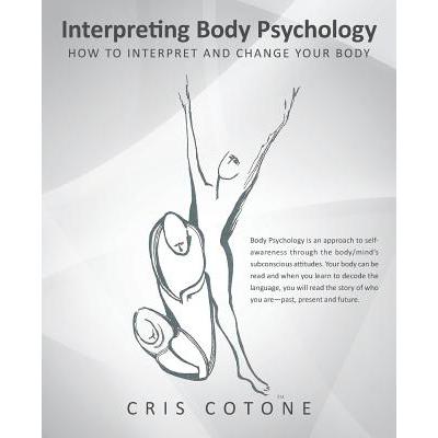 Interpreting Body Psychology: How to Interpr...