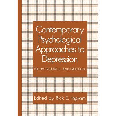 Contemporary Psychological Approaches to Depression: Theory, Research, and Treatment
