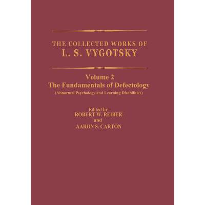 The Collected Works of L.S. Vygotsky : The Fundamentals of Defectology (Abnormal Psychology an...