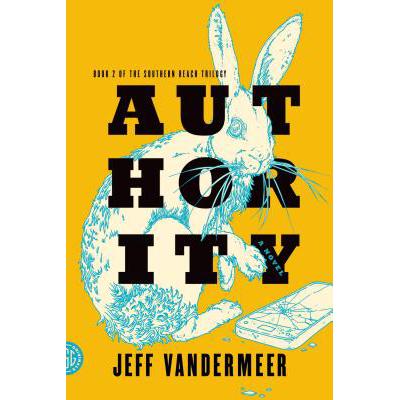 Authority: A Novel (The Southern Reach Trilogy)