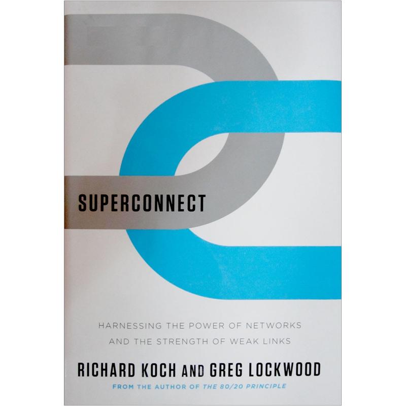 Superconnect: Harnessing the Power of Networks and the Strength of Weak Links 超级沟通