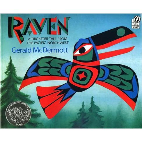 Raven: A Trickster Tale from the Pacific Northwest