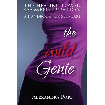 The Wild Genie: The Healing Power of Menstru...