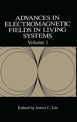 Advances in Electromagnetic Fields in Living Systems