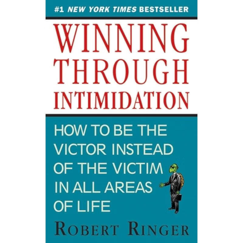Winning Through Intimidation: How to Be the ...
