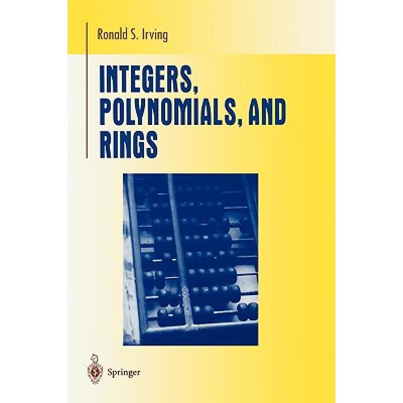 Integers, Polynomials, and Rings : A Course ...