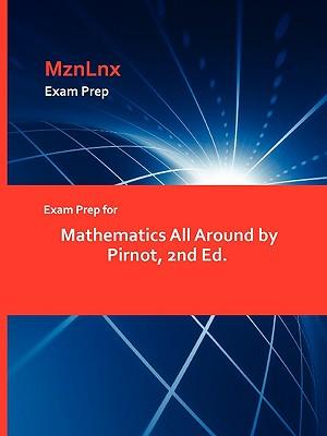 Exam Prep for Mathematics All Around by Pirnot,