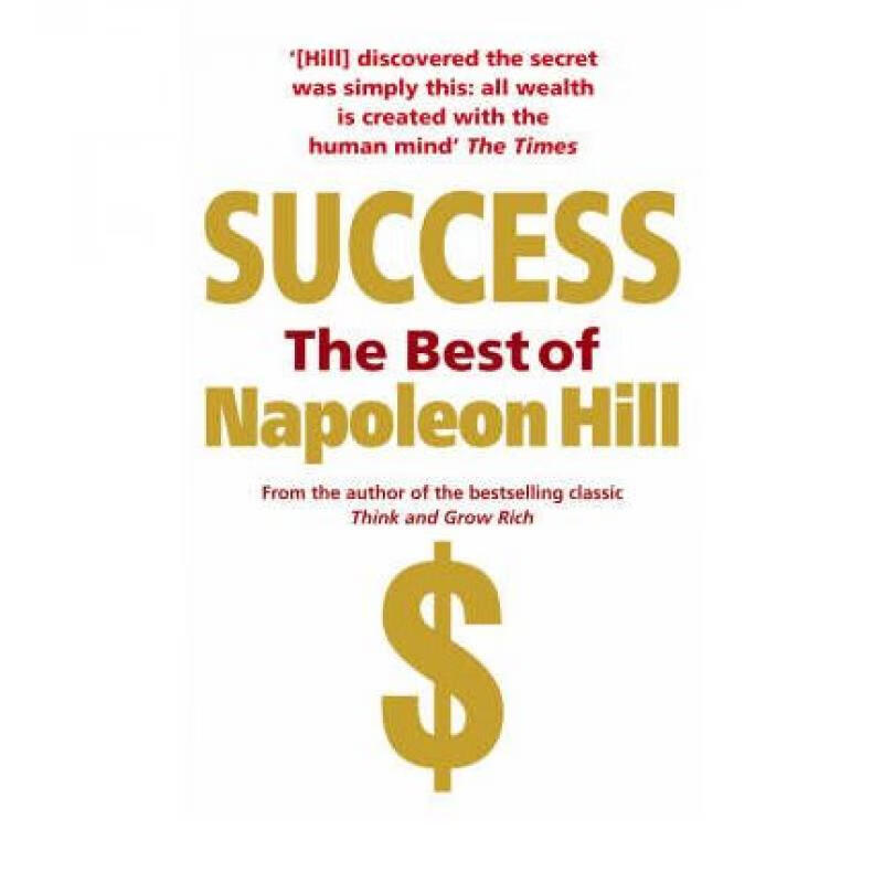 Success: The Best of Napoleon Hill