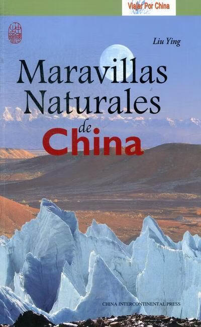 全新现货 Maravillas Naturales de China-西班牙文 9787508524