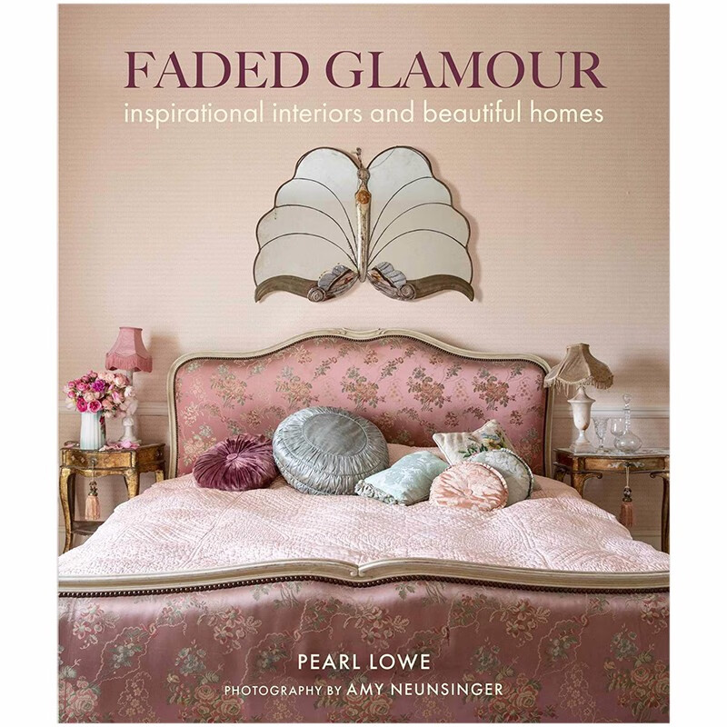 Faded Glamour 褪色的魅力:鼓舞人心的室内设计 复古装潢装修 英文原版书籍善本图书