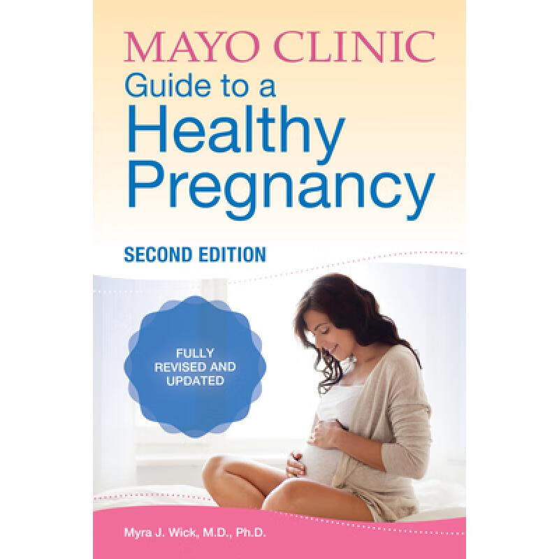 Mayo Clinic Guide to a Healthy Pregnancy, 2n...