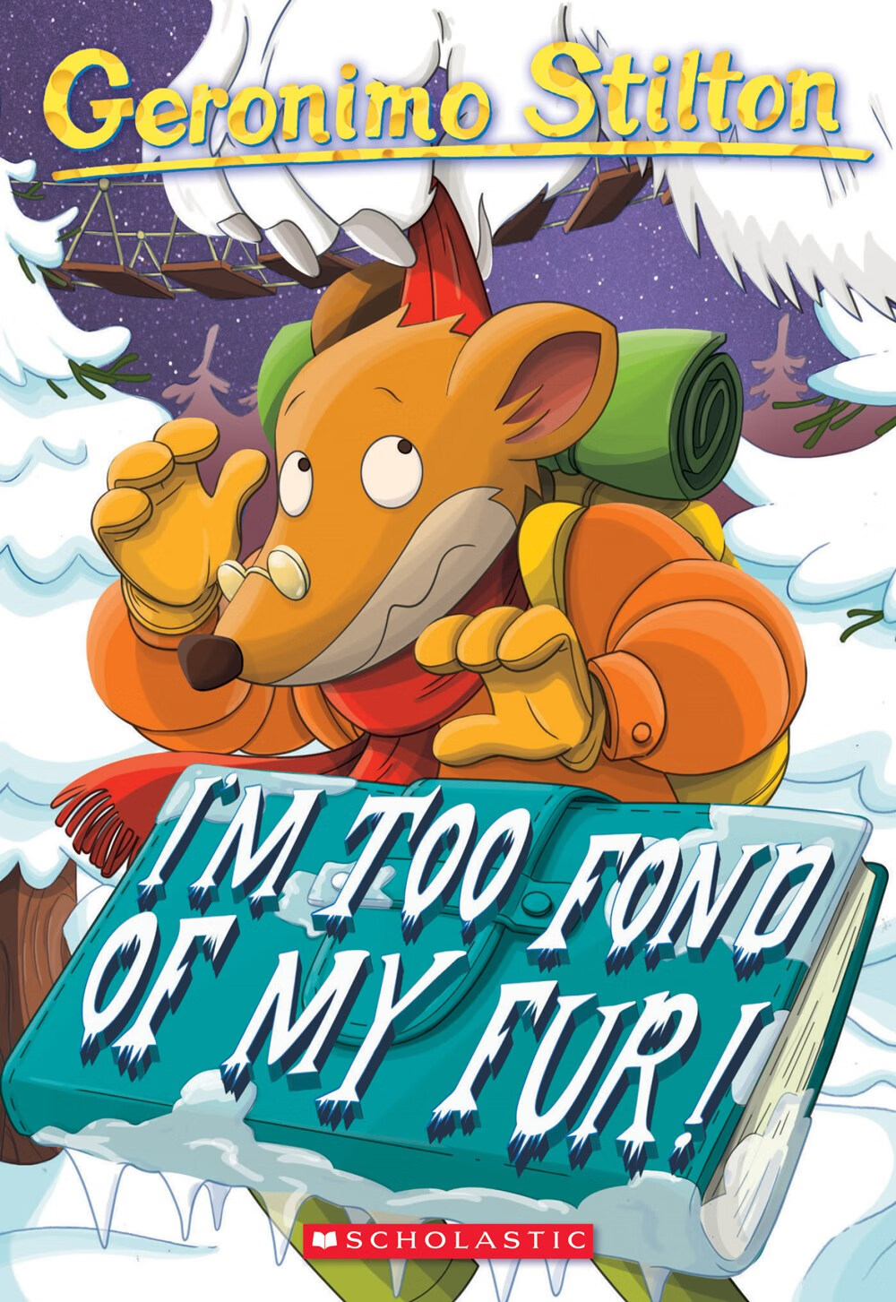 Geronimo Stilton #4: I'm Too Fond of My Fur 老鼠记者系列#04：最爱的一身皮毛 进口故事书